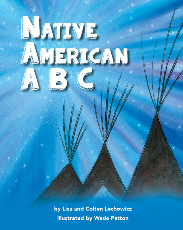 Native American ABC by Lisa Lechowicz | Goodreads