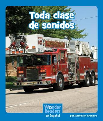 Toda clase de sonidos (Wonder Readers Spanish Emergent) by Helen ...