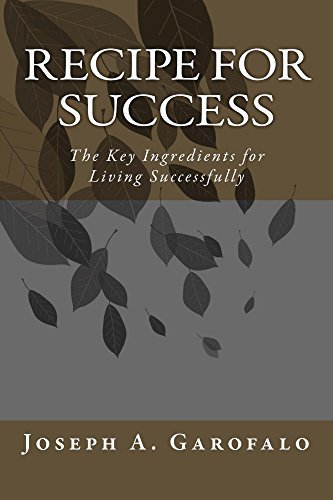 Recipe For Success: The Key Ingredients for Living Successfully by ...