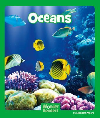 Oceans (Wonder Readers Early Level) by Elizabeth Moore | Goodreads