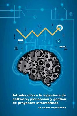 Introducción a la ingeniería de software, planeación y gestión de ...