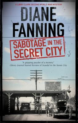 Sabotage in the Secret City by Diane Fanning | Goodreads