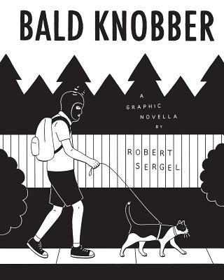 Bald Knobber by Robert Sergel | Goodreads