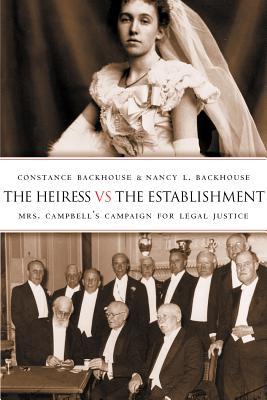 The Heiress Vs the Establishment: Mrs. Campbell's Campaign for Legal ...