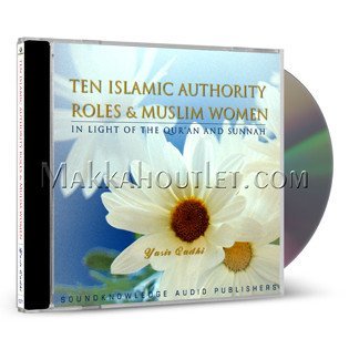 Ten Islamic Authority Roles & Muslim Women (1 CD) by by Abu Ammaar ...