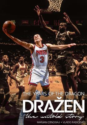 Drazen - The Years of the Dragon: the untold story by Marjan Crnogaj ...