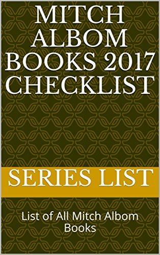 Mitch Albom Books 2017 Checklist: List of All Mitch Albom Books by ...