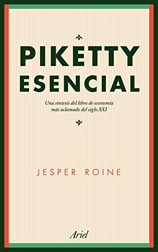 Piketty esencial (Ariel) (Spanish Edition) by Jesper Roine | Goodreads