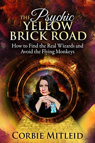 The Psychic Yellow Brick Road: How to Find the Real Wizards and Avoid ...