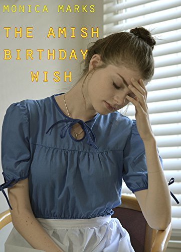 Amish Birthday Wishes: A Collection of Amish Romance Stories by Monica ...