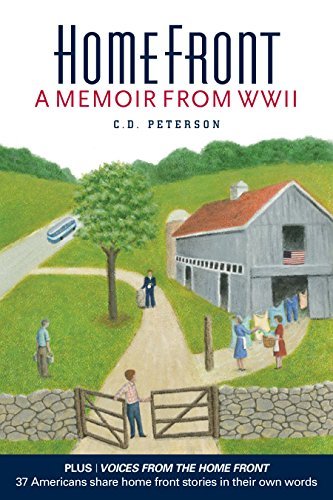 Home Front: A Memoir From World War II by C.D. Peterson | Goodreads