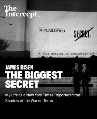 The Biggest Secret by James Risen | Goodreads