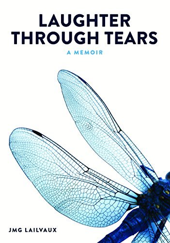 Laughter Through Tears by J.M.G. Lailvaux | Goodreads