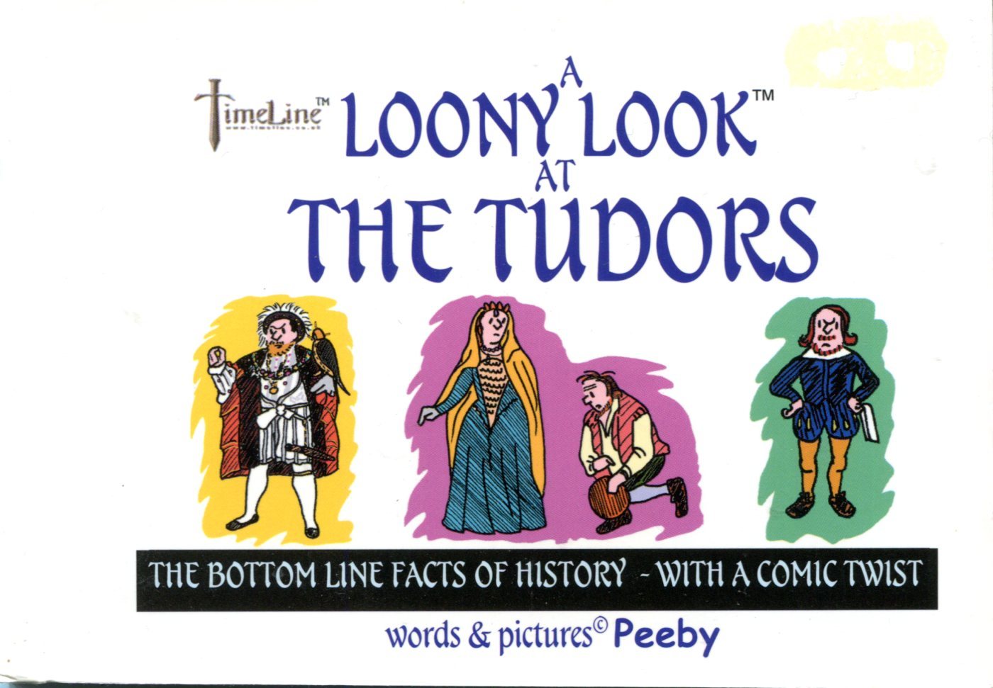 A Loony Look at The Tudors: The Bottom Line Facts of History - with a ...