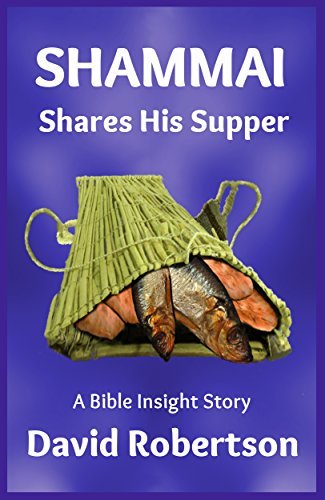 Shammai Shares His Supper by David Robertson | Goodreads