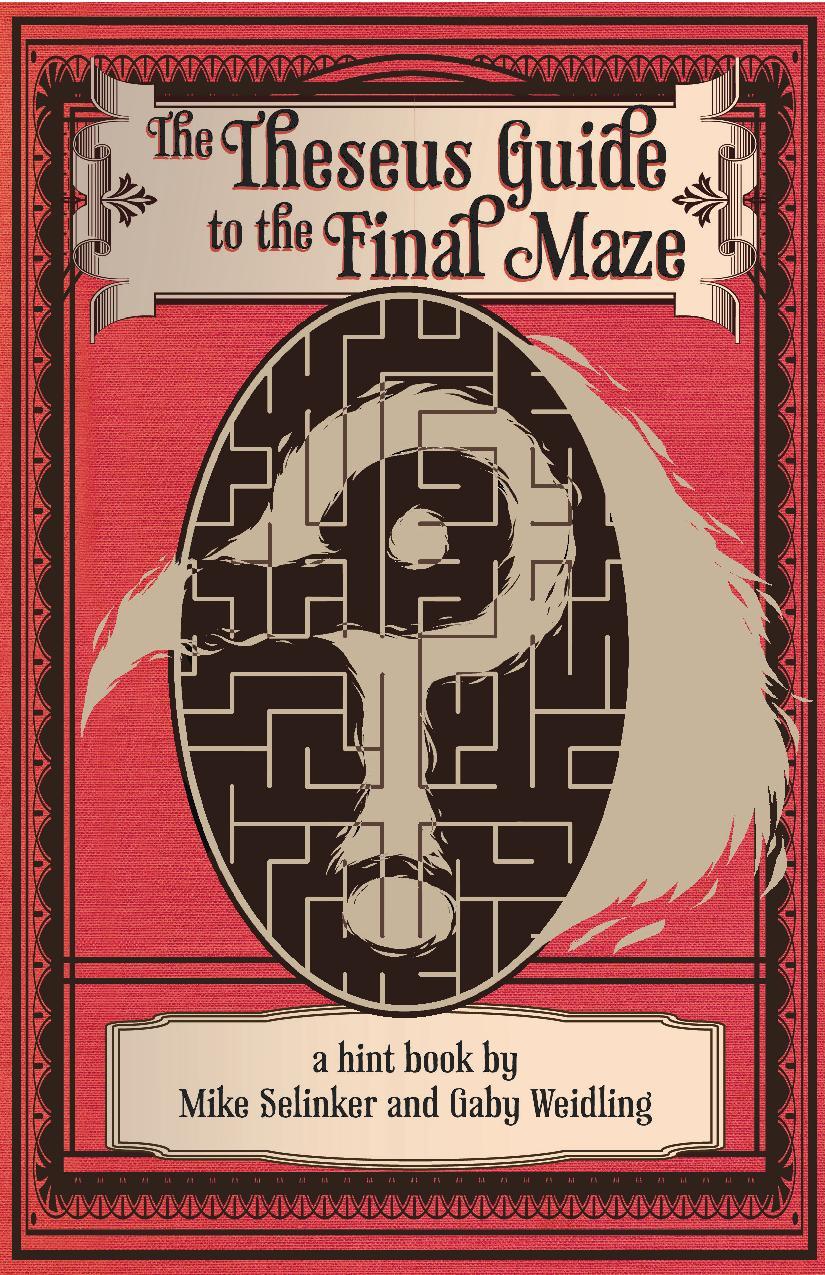 The Theseus Guide to the Final Maze by Mike Selinker | Goodreads