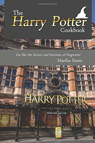 The Harry Potter Cookbook: Eat like the heroes and heroines of Hogwarts ...