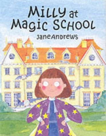 Milly at Magic School by Jane Andrews | Goodreads
