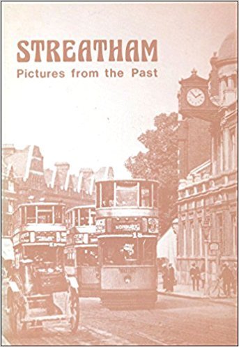 Streatham: Pictures from the Past by Graham Gower & Keith Holdaway ...