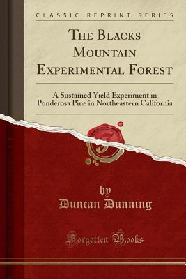 The Blacks Mountain Experimental Forest: A Sustained Yield Experiment ...