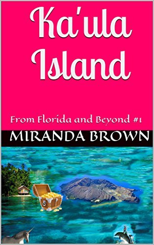 Ka'ula island: From Florida and Beyond #1 by Miranda Brown | Goodreads