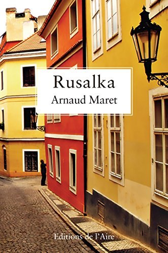 Rusalka: Un thriller déroutant (French Edition) by Arnaud Maret | Goodreads