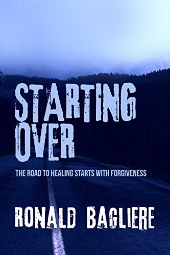 Starting Over by Ronald Bagliere | Goodreads