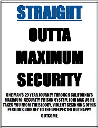 Straight Outta Maximum Security by Mac Tatum | Goodreads