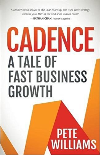 Cadence: A Tale of Fast Business Growth by Pete Williams | Goodreads