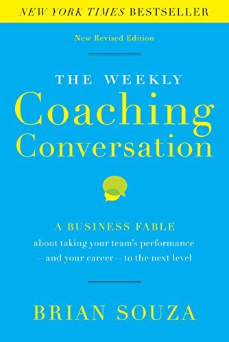 Weekly Coaching Conversation (New Edition): A Business Fable about ...