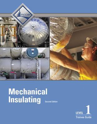 Mechanical Insulating Trainee Guide, Level 1 by NCCER | Goodreads