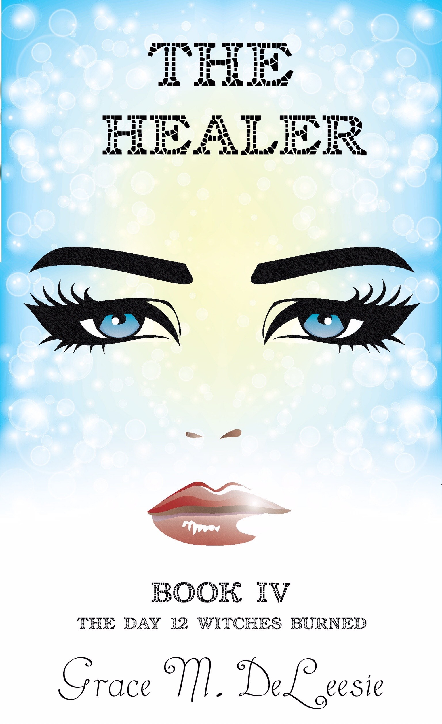 The Healer (The Day 12 Witches Burned, #4) by Grace M. DeLeesie | Goodreads
