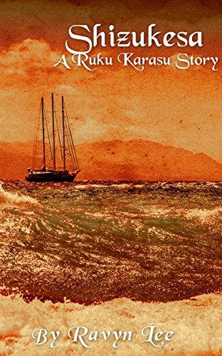 Shizukesa: A Ruku Karasu Story by Ravyn Lee | Goodreads