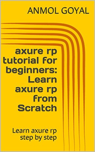axure rp tutorial for beginners: Learn axure rp from Scratch: Learn ...
