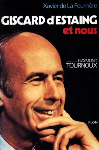 Giscard d'Estaing et nous by Xavier de La Fournière | Goodreads