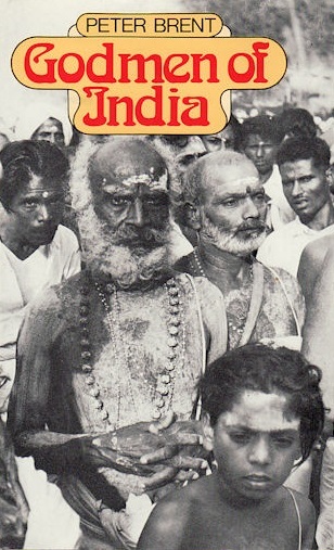 Godmen of India by Peter Ludwig Brent | Goodreads