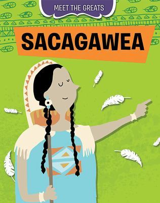 Sacagawea (Meet the Greats) by Tim Cooke | Goodreads