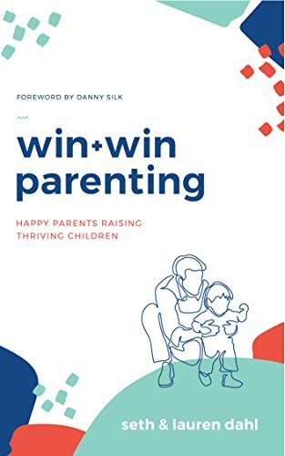Win + Win Parenting: Happy Parents Raising Thriving Children Parenting ...