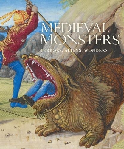 Medieval Monsters: Terrors, Aliens, Wonders by Sherry Lindquist | Goodreads