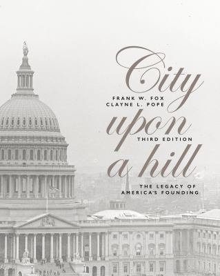 City Upon a Hill: The Legacy of America's Founding by Frank W. Fox ...