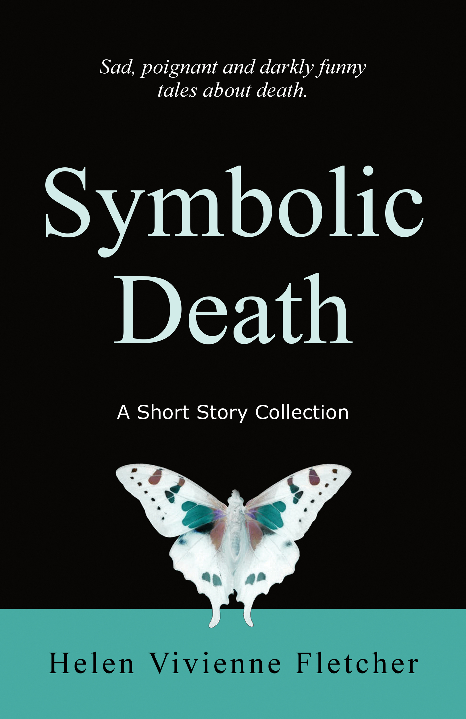 Symbolic Death: A Short Story Collection by Helen Vivienne Fletcher ...