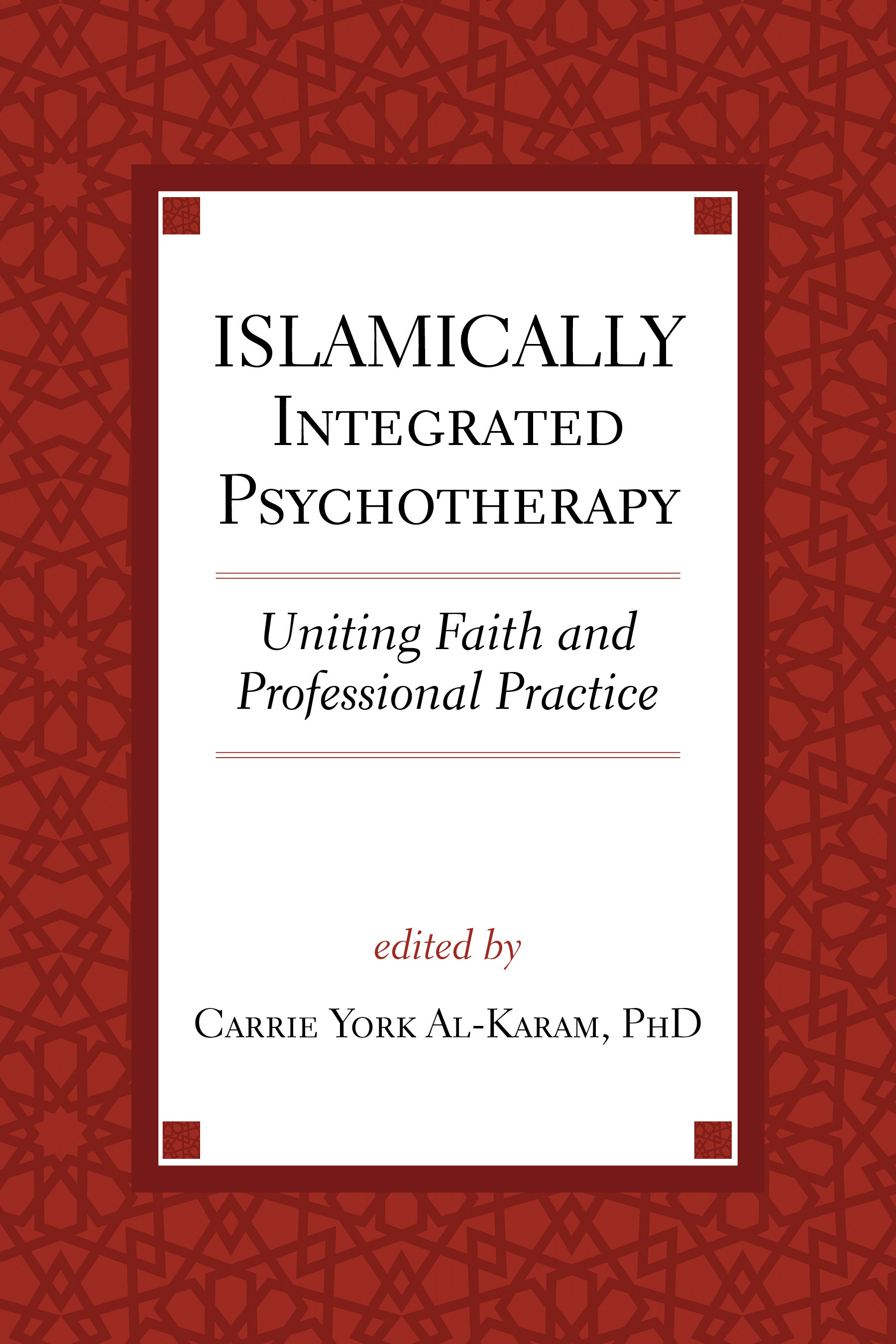 Islamically Integrated Psychotherapy: Uniting Faith and Professional ...