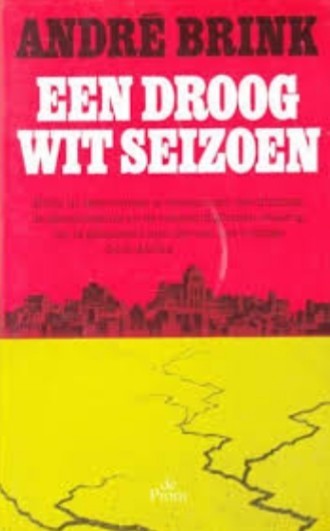 Een droog wit seizoen by André Brink | Goodreads