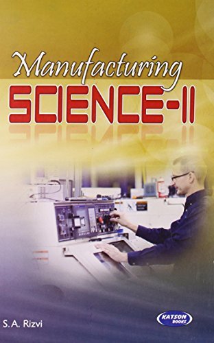 Manufacturing Science-II by S.A.Rizvi | Goodreads
