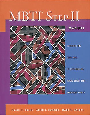 MBTI Step II Manual: Exploring the Next Level of Type by Naomi L. Quenk ...