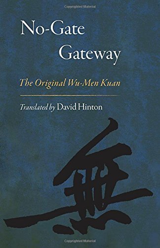 No-Gate Gateway: The Original Wu-Men Kuan by David Hinton | Goodreads