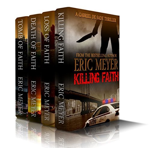 Killing Faith - The Complete Gabriel De Sade Box Set by Eric Meyer ...