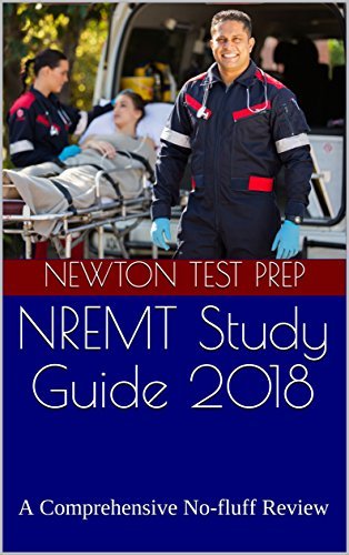 NREMT Study Guide 2020: A Comprehensive No-fluff Review by Newton Test ...