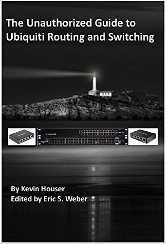 The Unauthorized Guide To Ubiquiti Routing And Switching Vol1 by Kevin ...