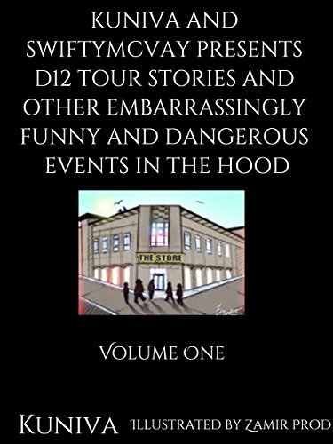 Kuniva and Swifty McVay presents D12 tour stories and other embarrassingly funny and dangerous ...